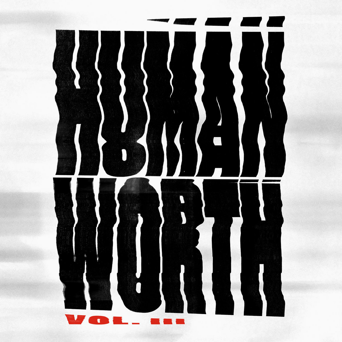 HUMAN WORTH Vol. III | Human Worth