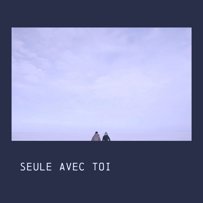 Seule avec toi | Juillet