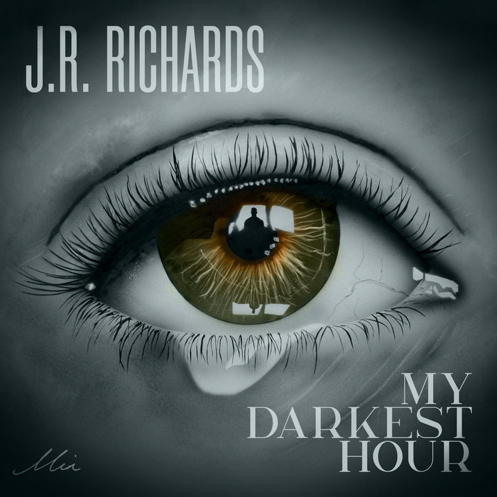 My Darkest Hour | J.R. Richards | JR Richards