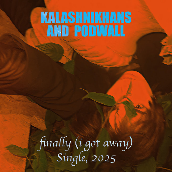 finally (i got away) + remix | Kalashnikhans, Podwall | Sovietwave Records