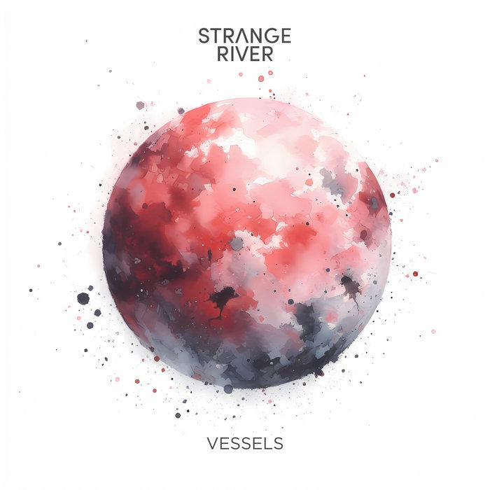 Vessels | Strange River