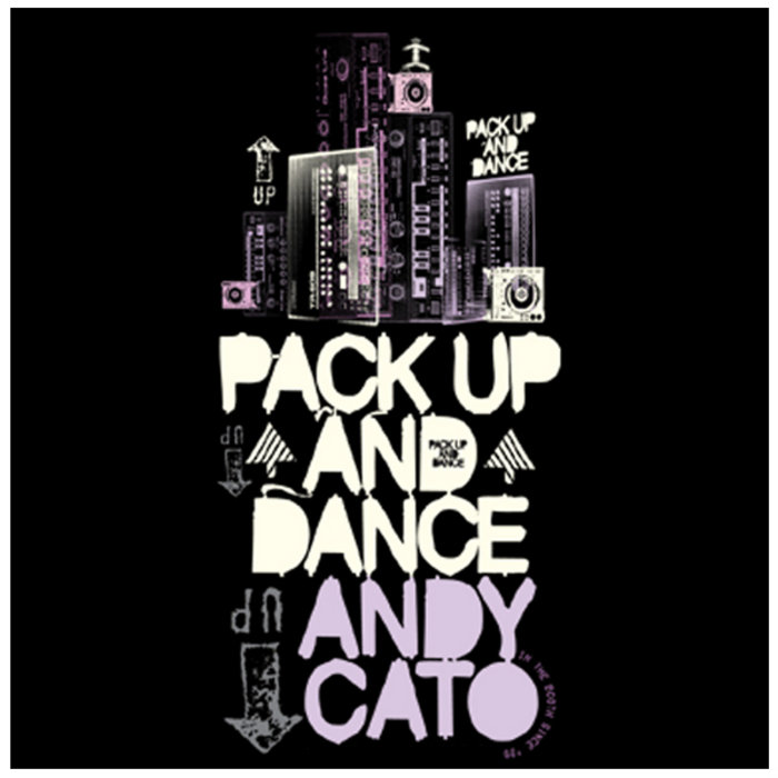 Times and Places | Andy Cato (Groove Armada) | Pack Up And Dance