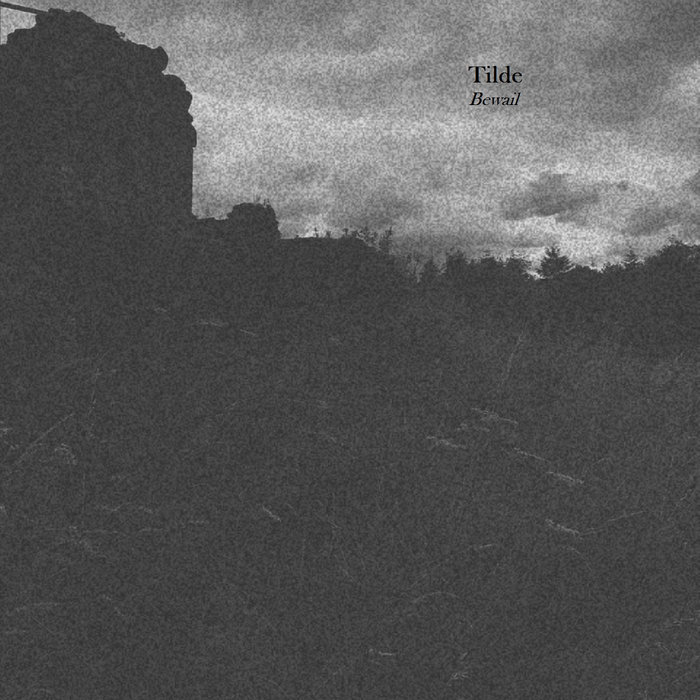 Bewail | Tilde