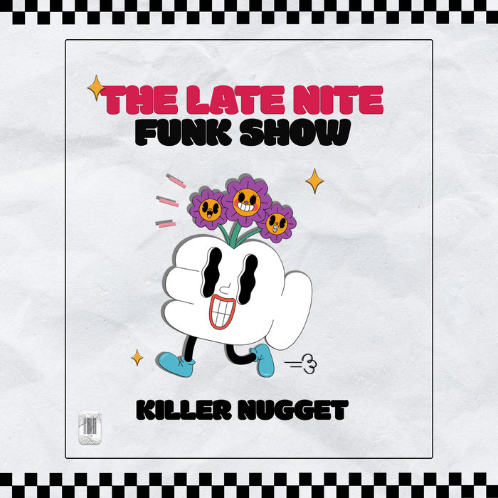 The Late Nite Funk Show | Killer Nugget