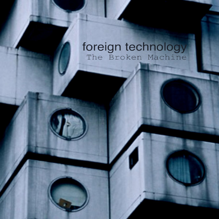The Broken Machine EP | Foreign Technology | Pink Dolphin Music