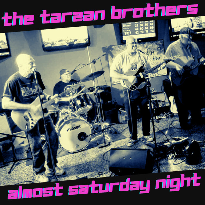 Almost Saturday Night | The Tarzan Bros.