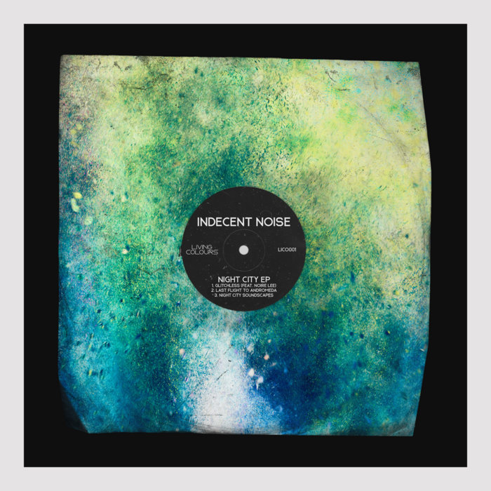 Indecent Noise - Night City EP | Indecent Noise | Living Colours
