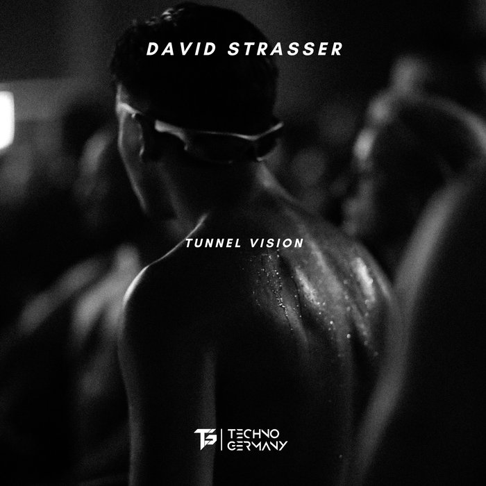 David Strasser - Tunnel Vision | Techno Germany Records