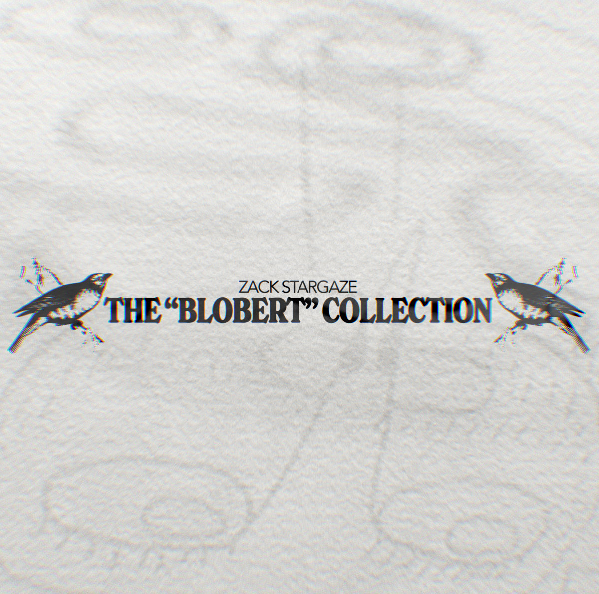 The “Blobert” Collection | Zack Stargaze