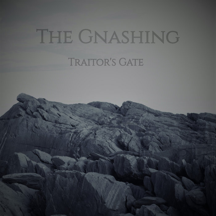 Traitor's Gate | The Gnashing