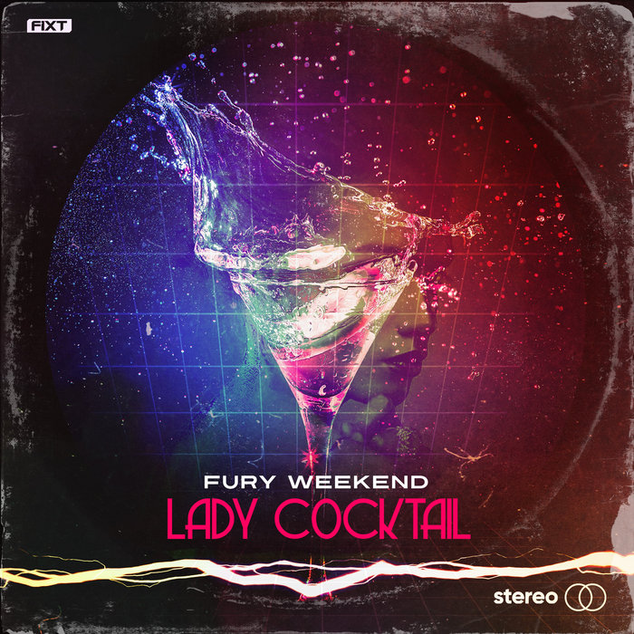 Lady Cocktail (Single) | Fury Weekend