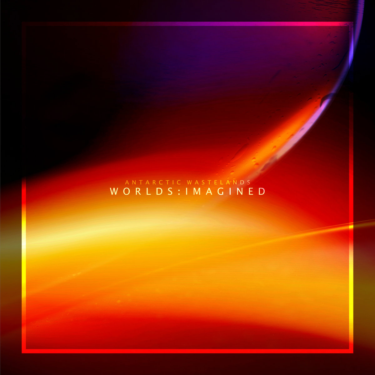 Worlds: Imagined | Antarctic Wastelands