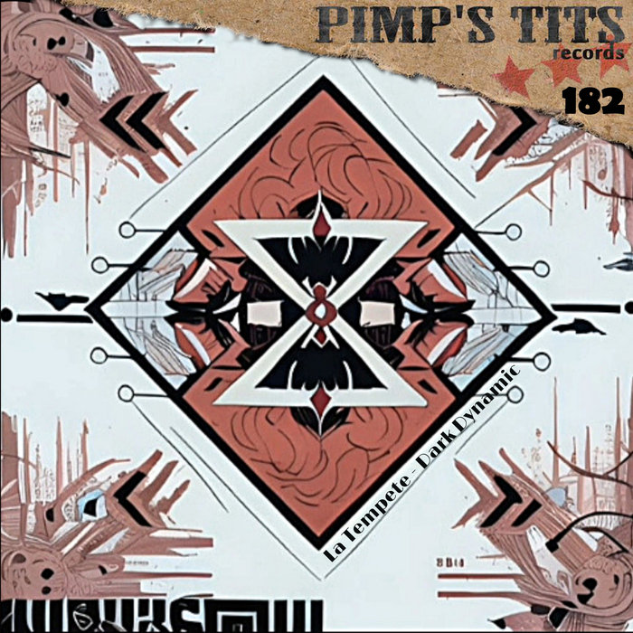 La Tempête- Dark Dynamic | La Tempête | Pimp's Tits Records