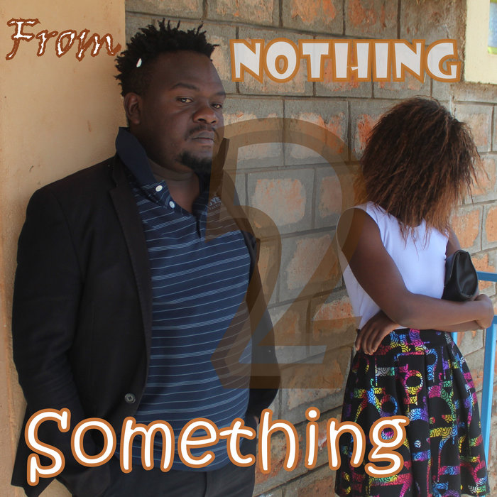 From Nothing to Something | Mr ossybuzz