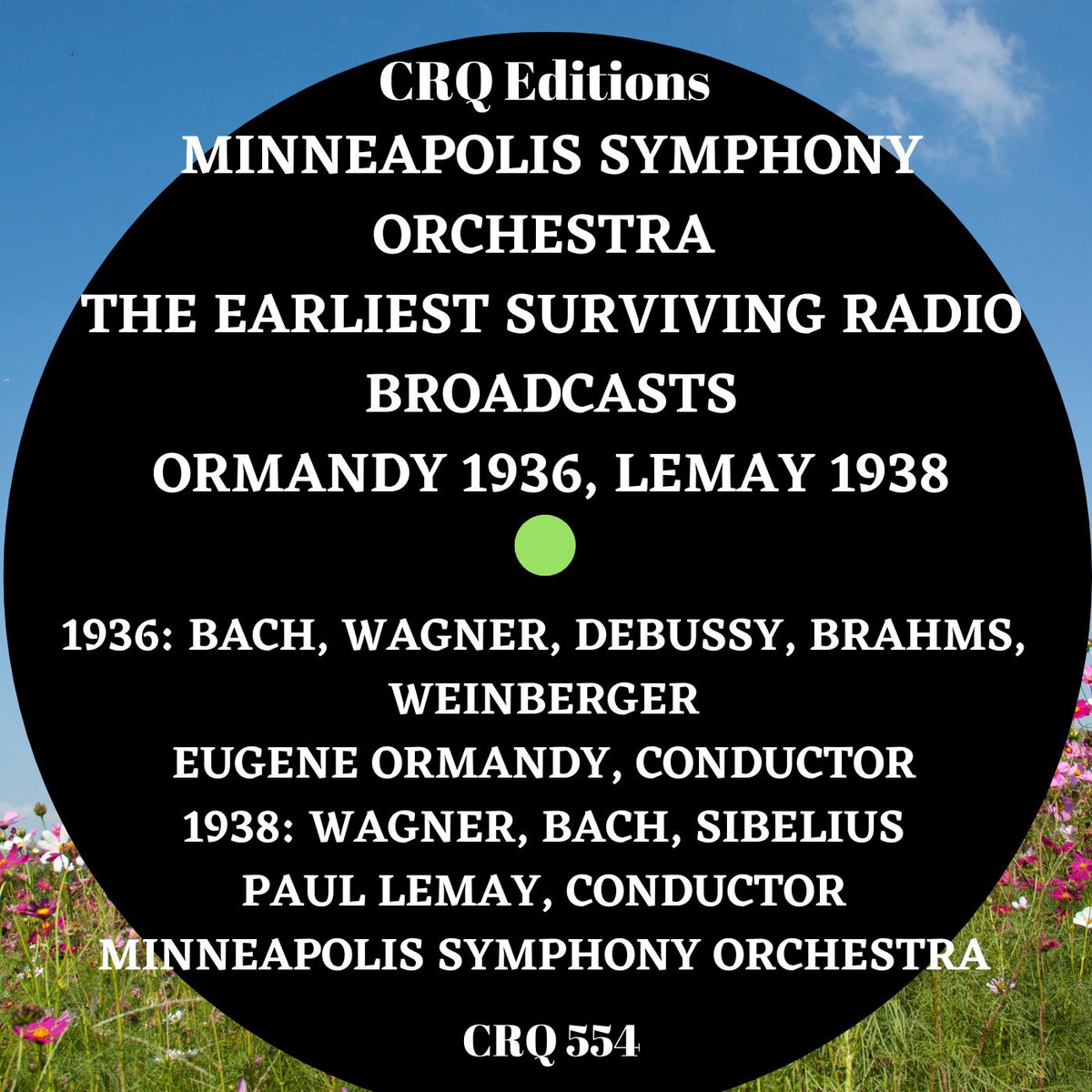 CRQ 554 MINNEAPOLIS SYMPHONY ORCHESTRA: THE EARLIEST SURVIVING RADIO ...