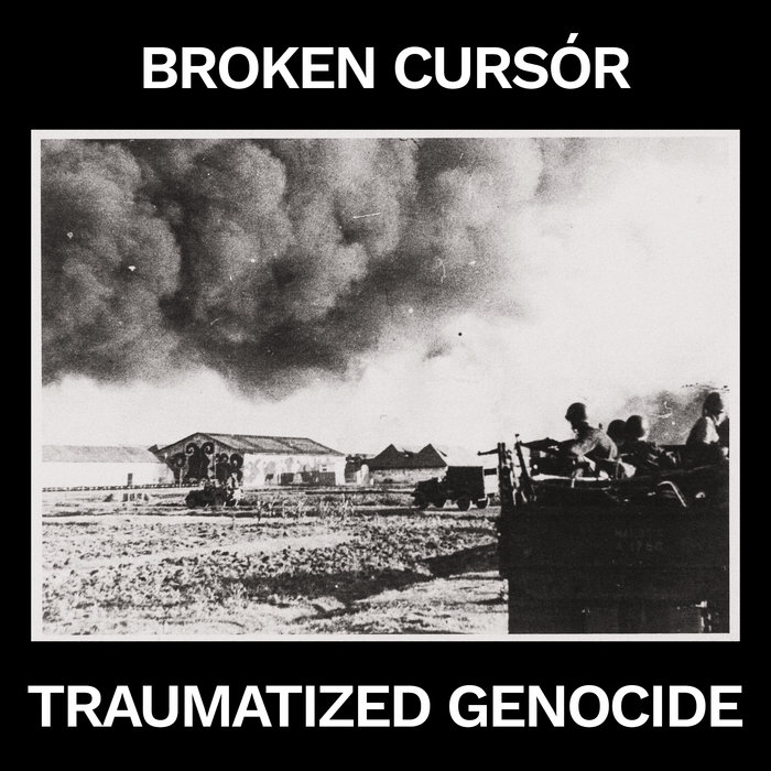 Broken Cursór / Traumatized Genocide | Broken Cursór / Traumatized ...