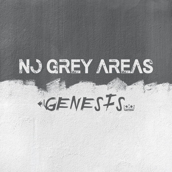 No Grey Areas | Genesis