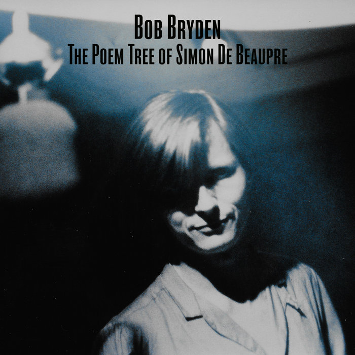The Poem Tree of Simon De Beaupre (1991) Bob Bryden (Recitations) | Bob ...