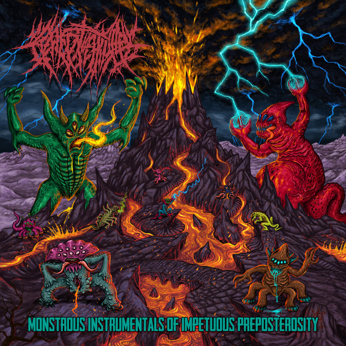 Monstrous Instrumentals of Impetuous Preposterosity | Crepitation