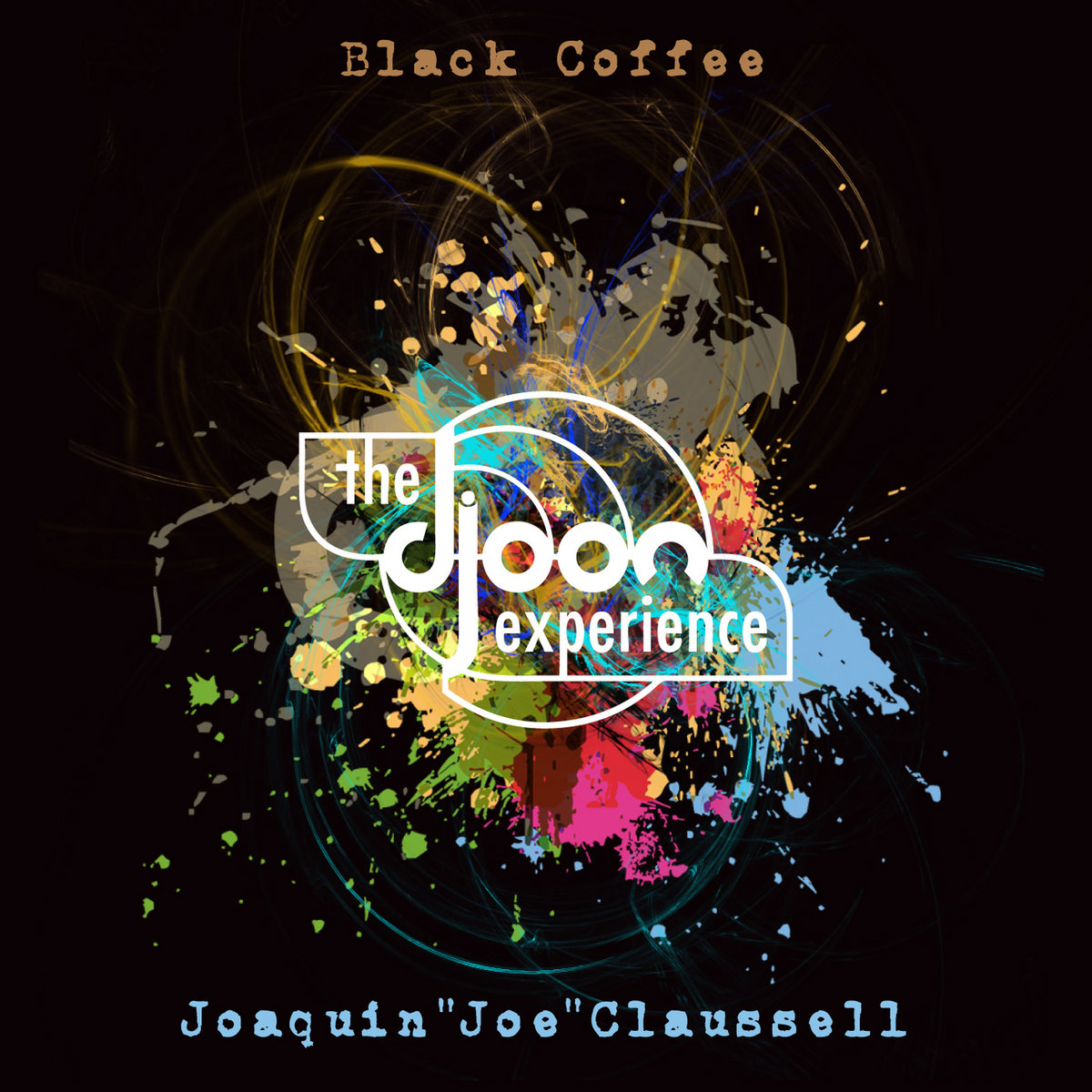 The Djoon Experience Compiled & Mixed By Black Coffee And Joe Claussell ...