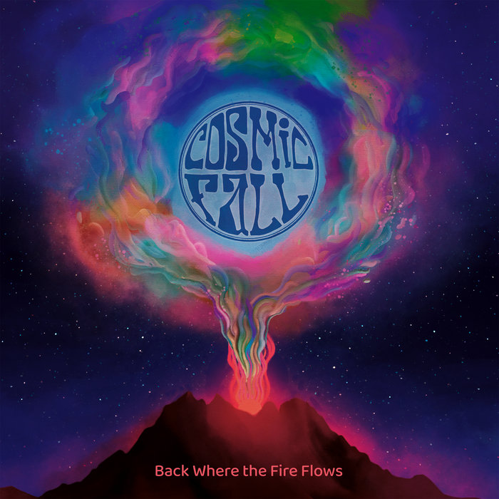 Back Where the Fire Flows | Cosmic Fall