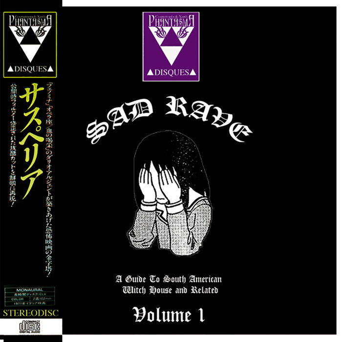 SAD RAVE - A Guide To South American Witch House and Related Vol. 1 ...