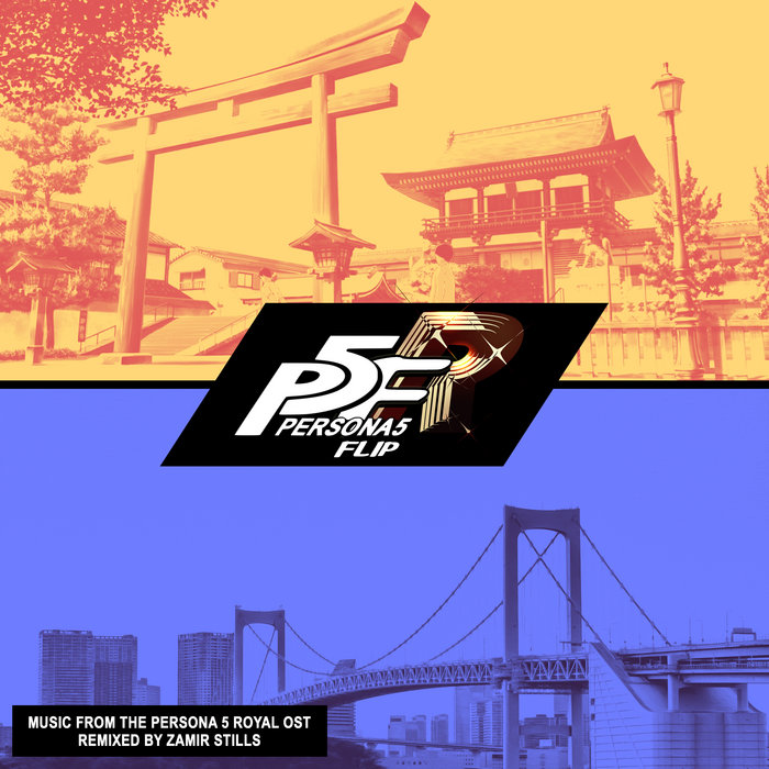 P5F.R (Persona 5 Royal OST Remixes) | Zamir Stills
