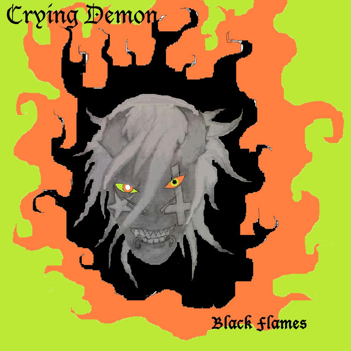Black Flames | Crying Demon