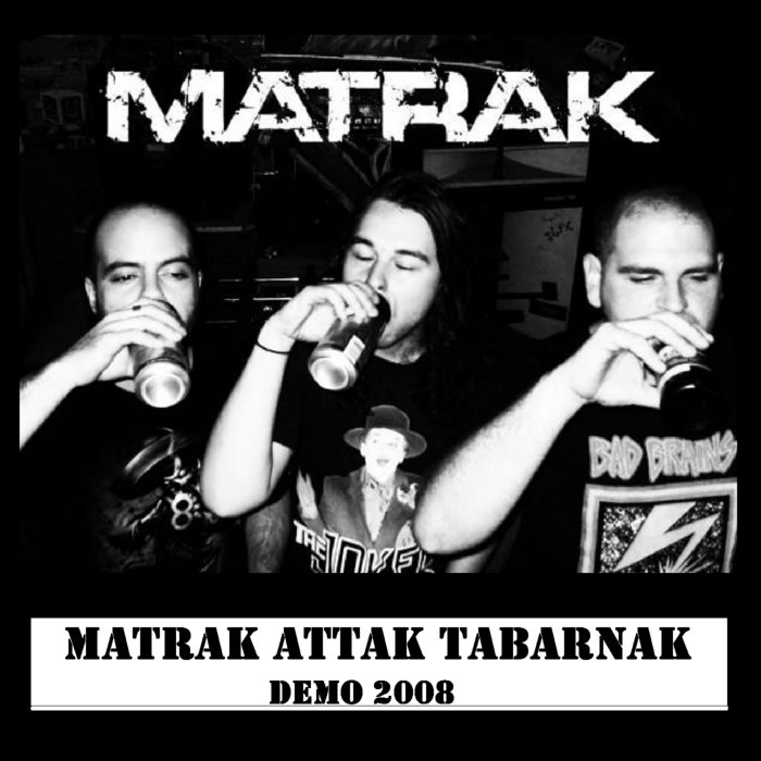 Matrak Attak Tabarnak (demo 2008) | MATRAK | SLC in memoriam