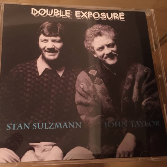 Stan Sulzmann: Double Exposure | Stan Sulzmann, John Taylor, LondonJazz ...