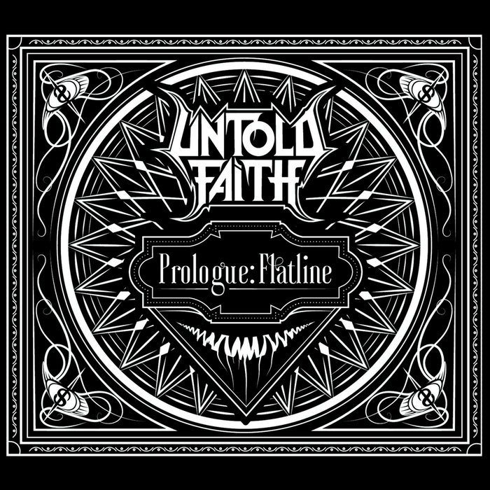 Prologue:Flatline | Untold Faith