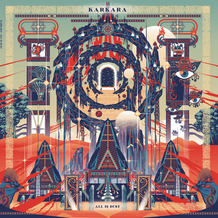 ALL IS DUST | KARKARA