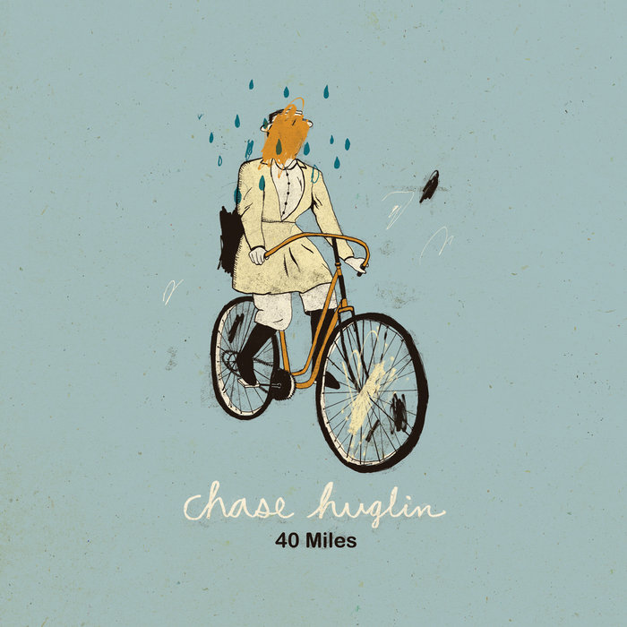 40 Miles | Chase Huglin