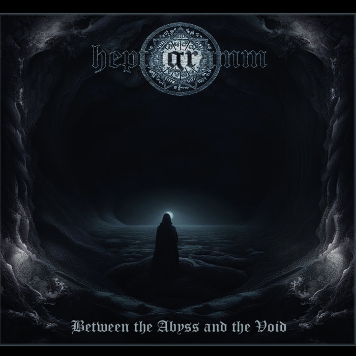Between the Abyss and the Void - EP | Heptagramm