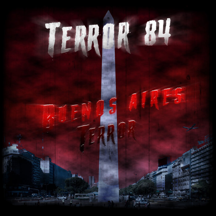Buenos Aires Terror | TERROR 84 | TERROR 84'