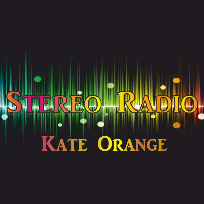 Stereo Radio | Kate Orange
