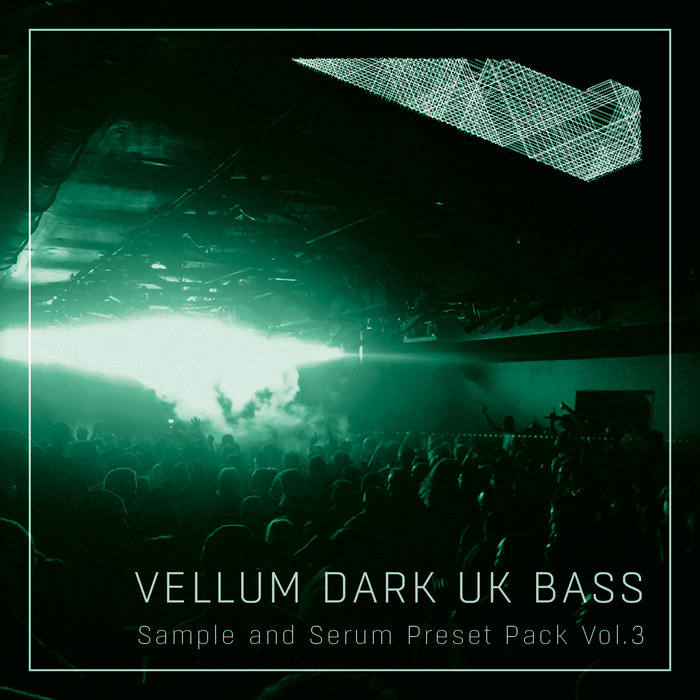 Dark UK Bass Sample & Serum Preset Pack Vol. 3 | VELLUM