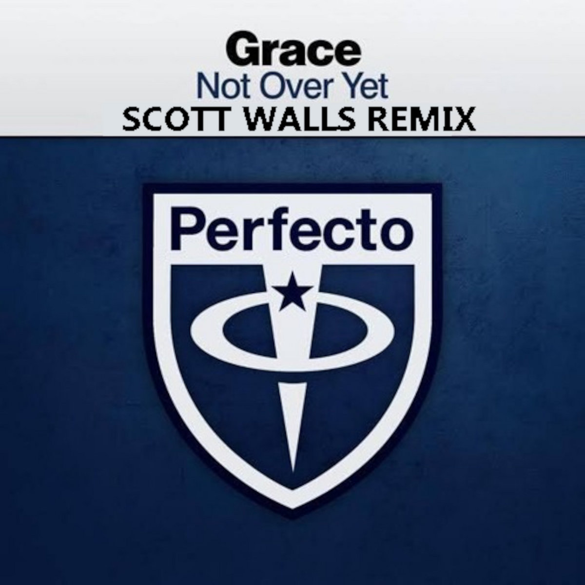 Grace - Not Over Yet (Scott Walls Remix) | Grace | DJ Scott Walls