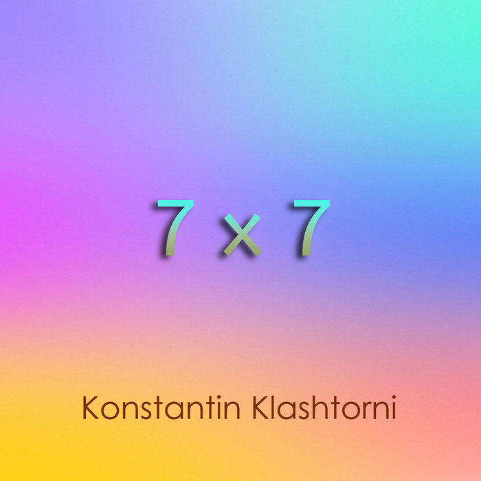 7 x 7 | Konstantin Klashtorni