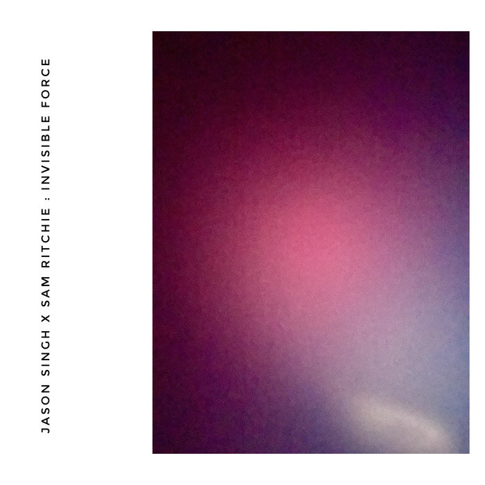Invisible Force | Jason Singh x Sam Ritchie | Jason Singh