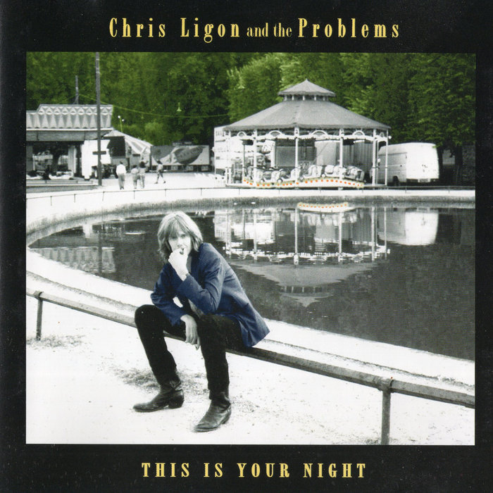 This Is Your Night | Chris Ligon & The Problems | Chris Ligon