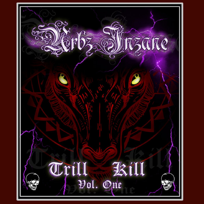 TRILL KILL VOL. 1 | URBZ INZANE