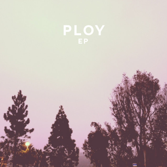 PLOY | PLOY