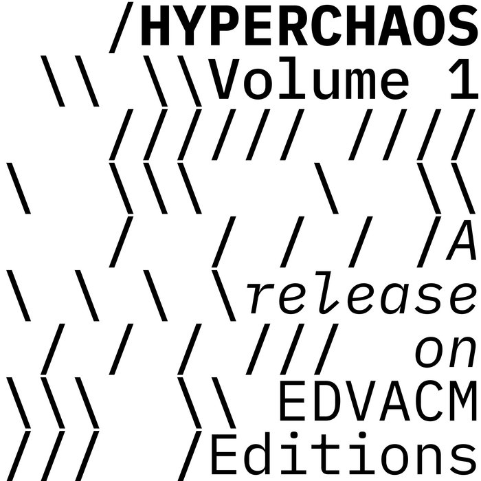 Hyperchaos Volume 1 | Various Artists | EDVACM