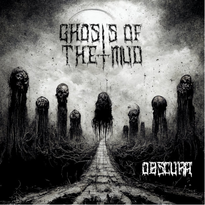 Obscura | Ghosts of the Mud
