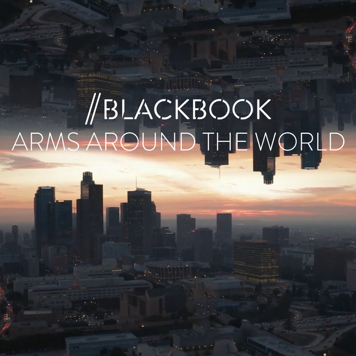 Arms Around The World | BLACKBOOK