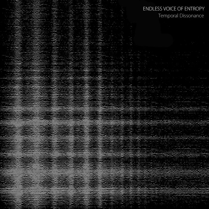 Temporal Dissonance | Endless Voice Of Entropy | Distorted Void