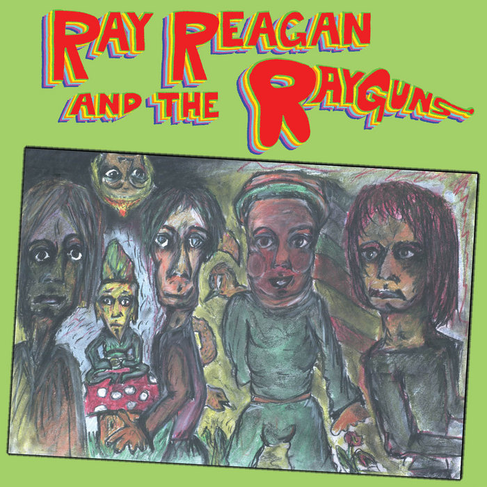 Ray Reagan and the RayGuns | Ray Reagan and the RayGuns | Pumf Records