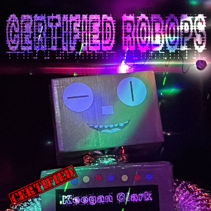 Certified Robops | Keegan Clark