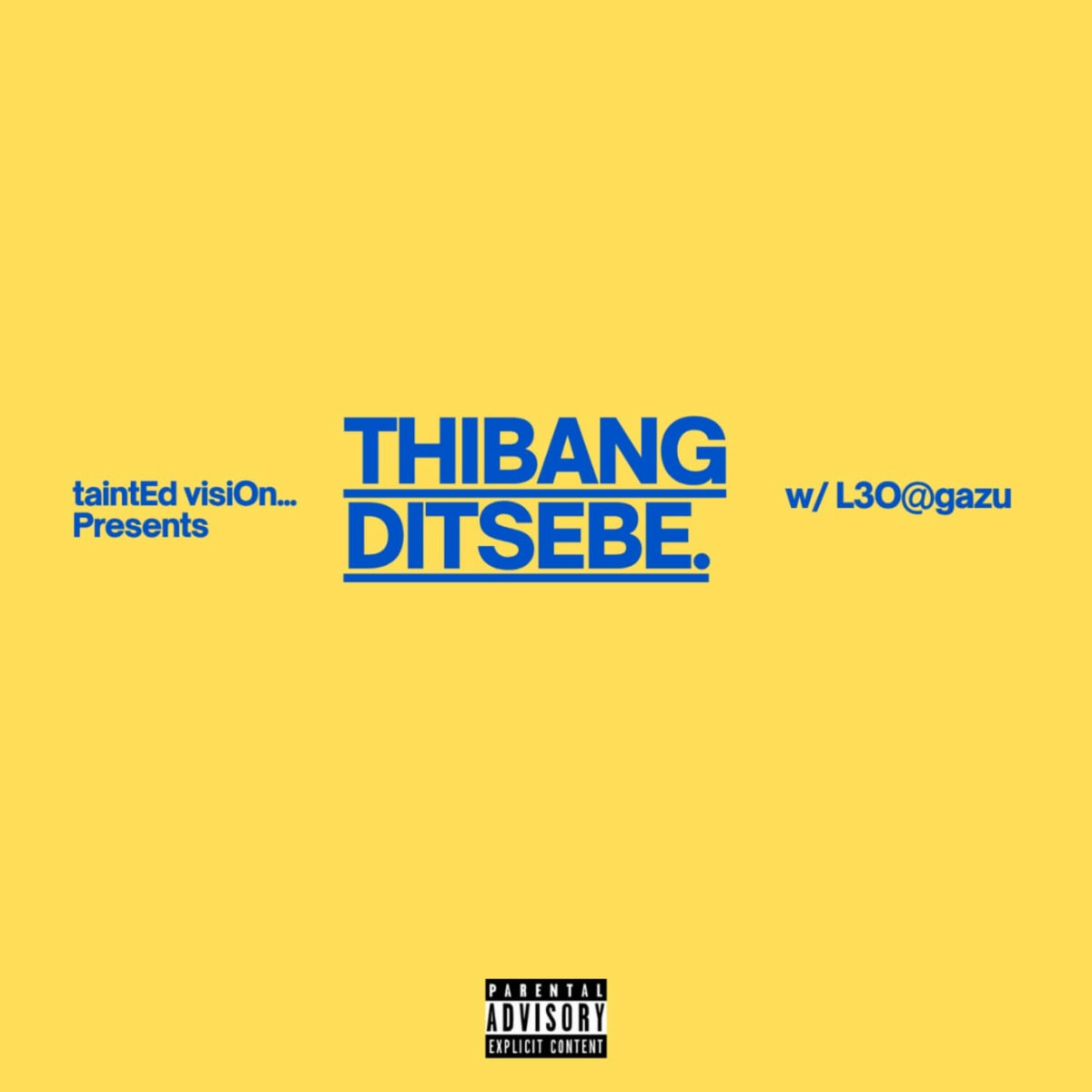 Thibang Ditsebe | taintEd visiOn... & L3O@gazu | taintEd visiOn...